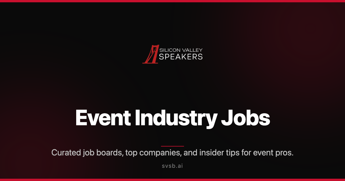 Event Industry Jobs | Silicon Valley Speakers